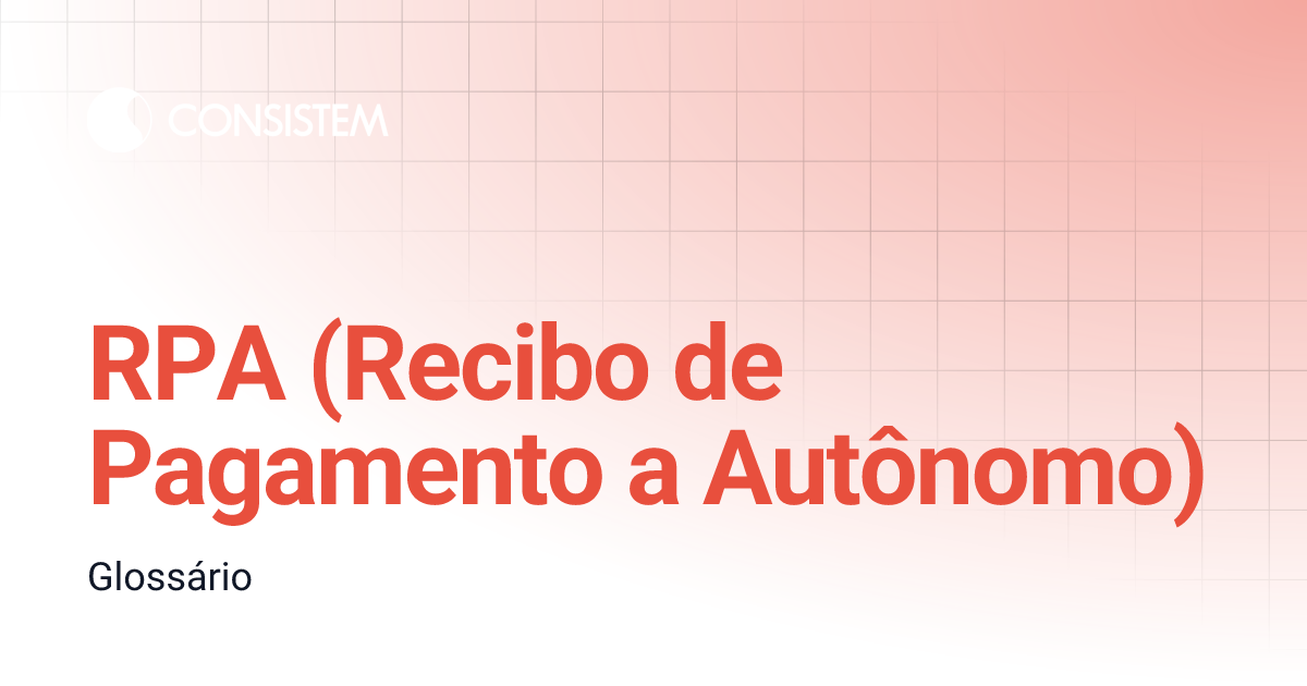 RPA (Recibo de Pagamento a Autônomo) | Consistem