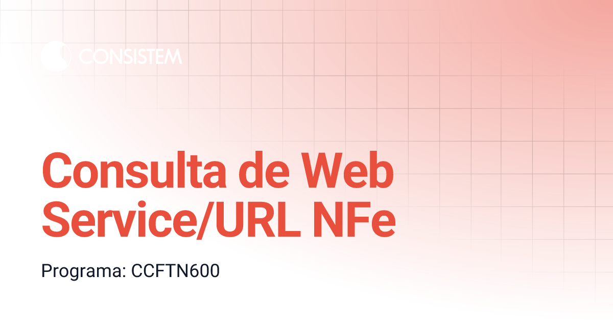 Consulta de Web Service/URL NFe | Consistem