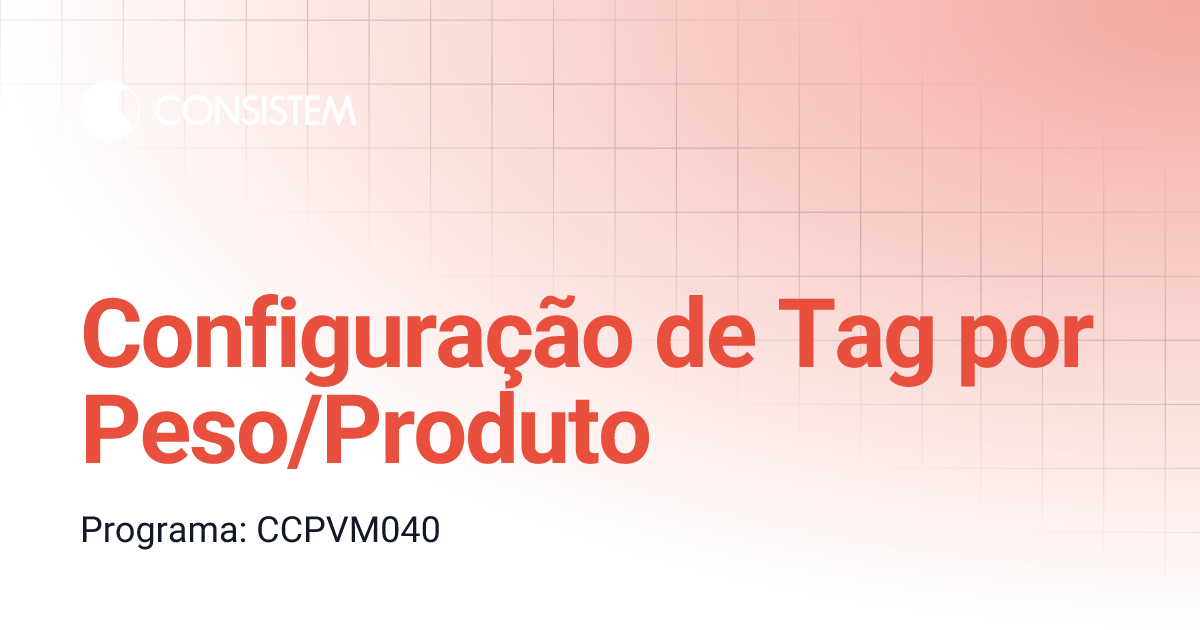Configuração de Tag por Peso/Produto | Consistem