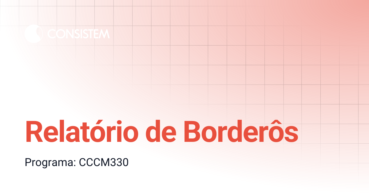 Relatório de Borderôs | Consistem