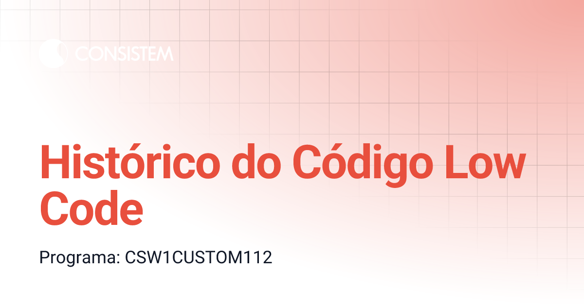 Histórico do Código Low Code | Consistem