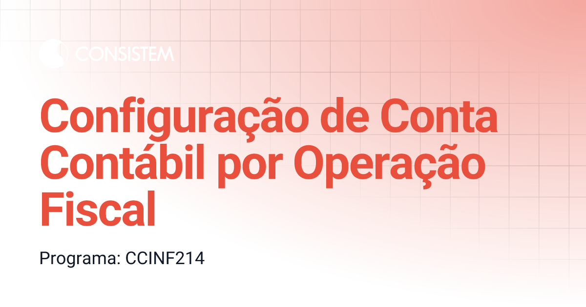 Configuração de Conta Contábil por Operação Fiscal | Consistem