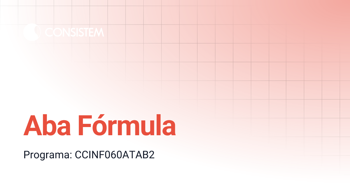 Aba Fórmula | Consistem