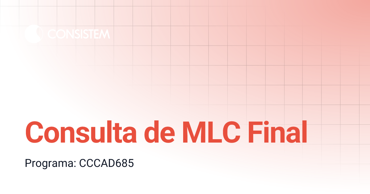 Consulta de MLC Final | Consistem