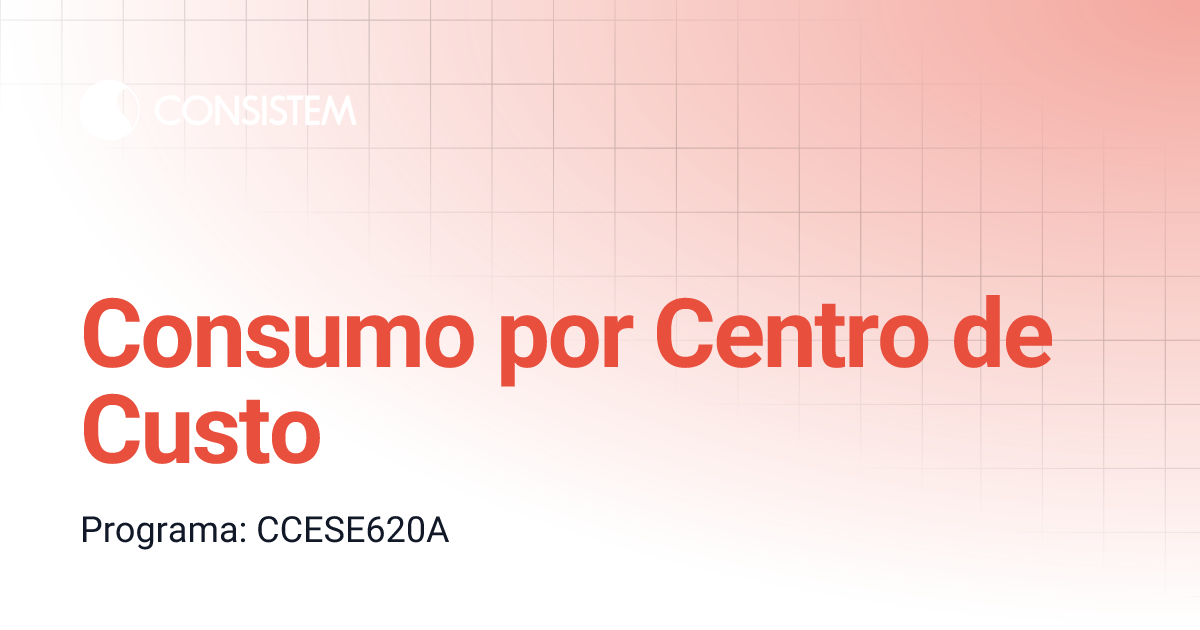 Consumo por Centro de Custo | Consistem