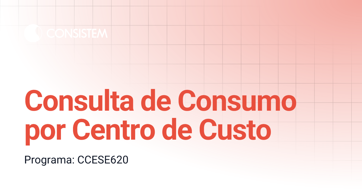 Consulta de Consumo por Centro de Custo | Consistem