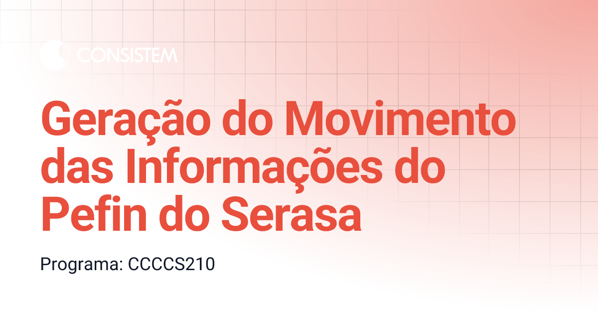 Geração do Movimento das Informações do Pefin do Serasa | Consistem