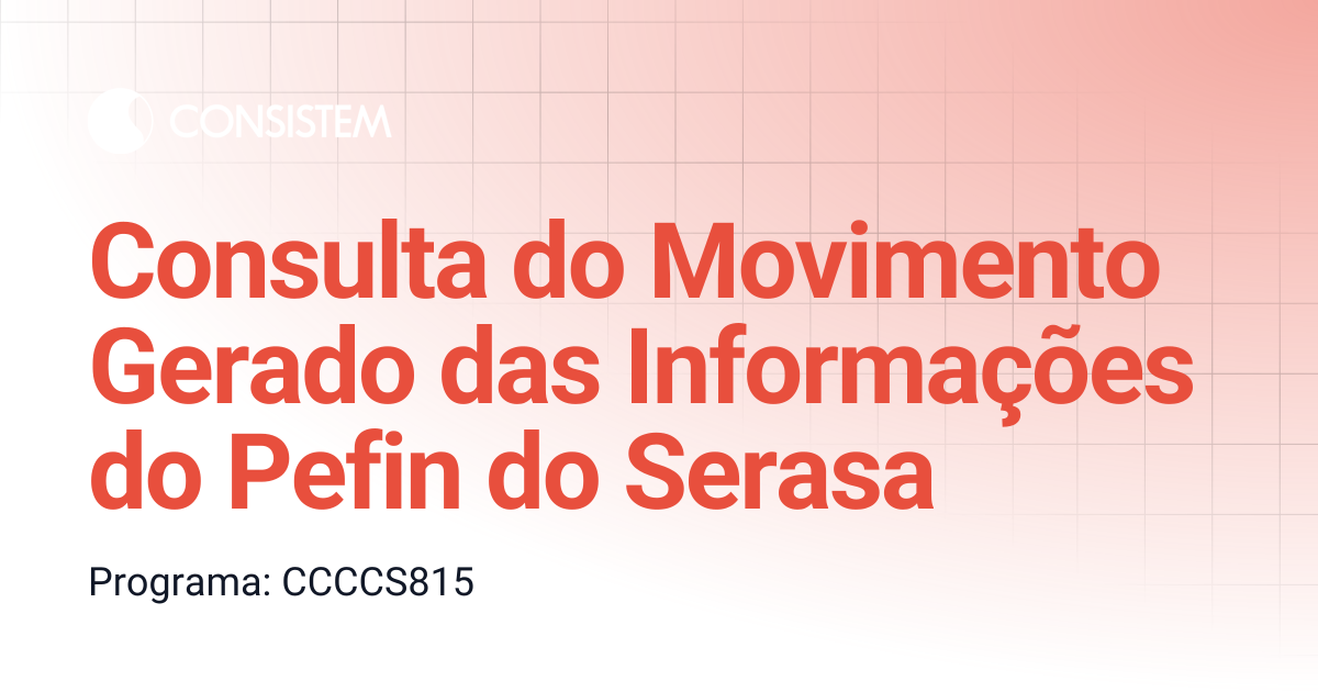 Consulta do Movimento Gerado das Informações do Pefin do Serasa ...