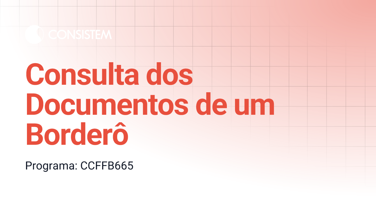 Consulta dos Documentos de um Borderô | Consistem