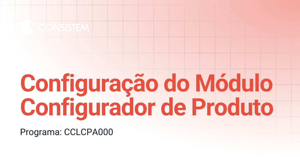 Configuração do Módulo Configurador de Produto | Consistem