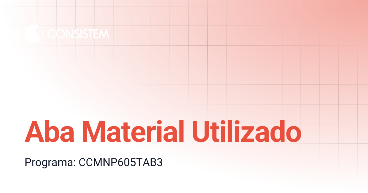 Aba Material Utilizado | Consistem