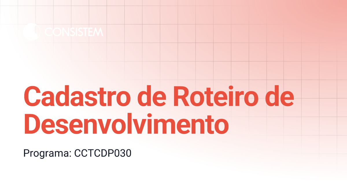 Cadastro de Roteiro de Desenvolvimento | Consistem