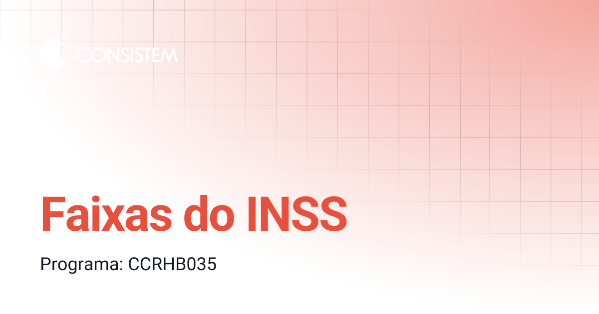 Faixas do INSS | Consistem