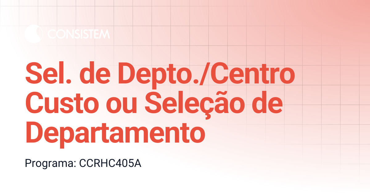Sel. de Depto./Centro Custo ou Seleção de Departamento | Recursos ...
