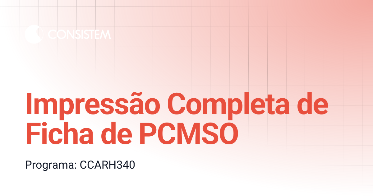 Impressão Completa de Ficha de PCMSO | Recursos Humanos | Consistem ERP